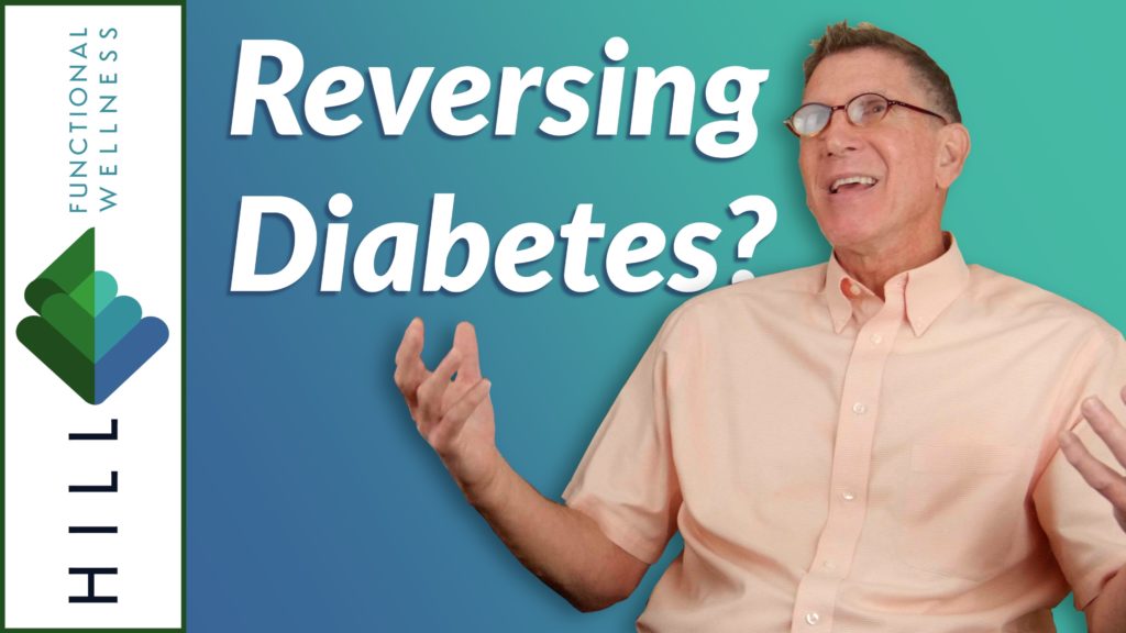 Is Diabetes Reversible? | Hill Functional Wellness