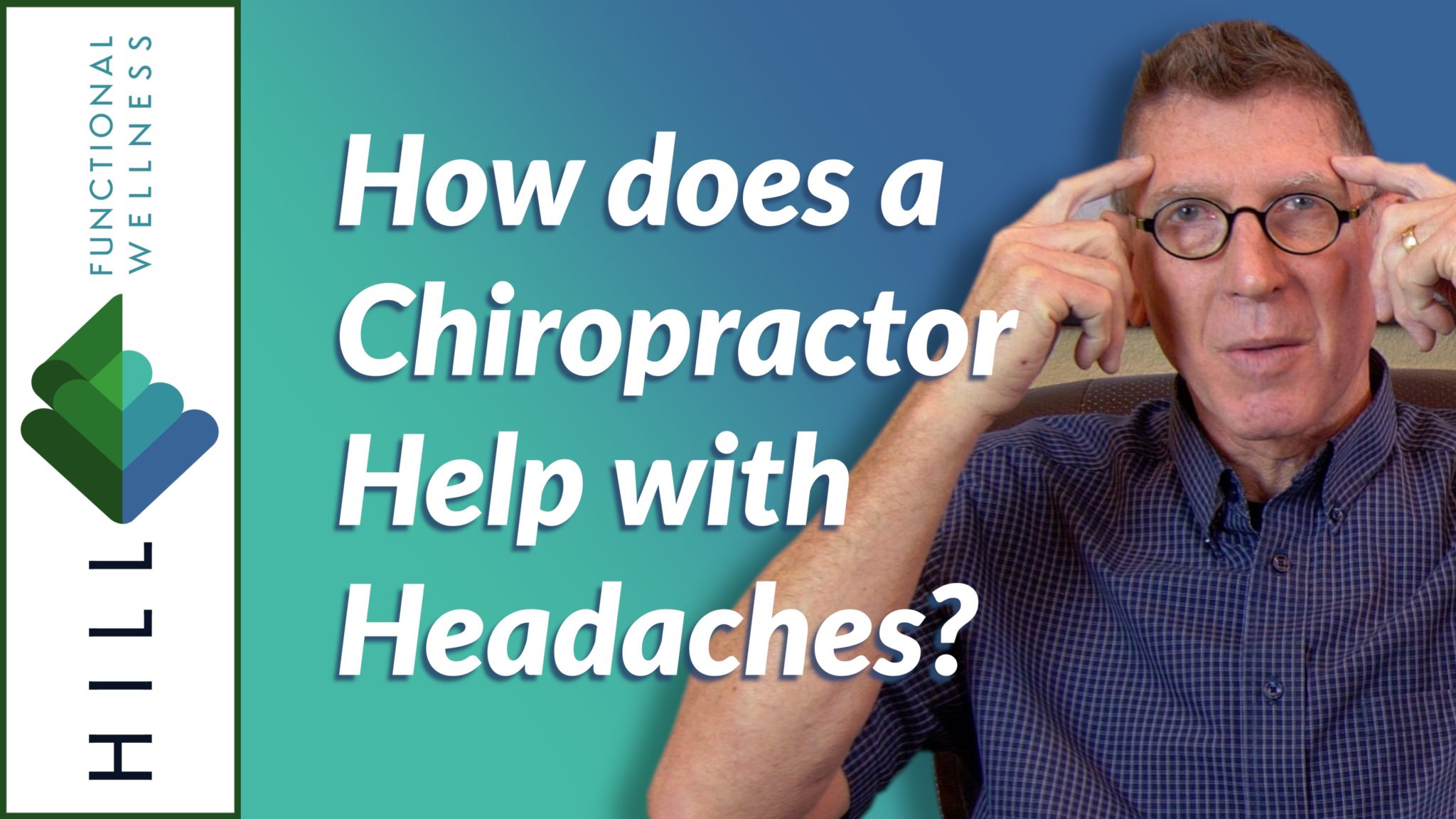 How Does a Chiropractor Help With Headaches? | Hill Functional Wellness How Does a Chiropractor Help With Headaches? | Hill Functional Wellness